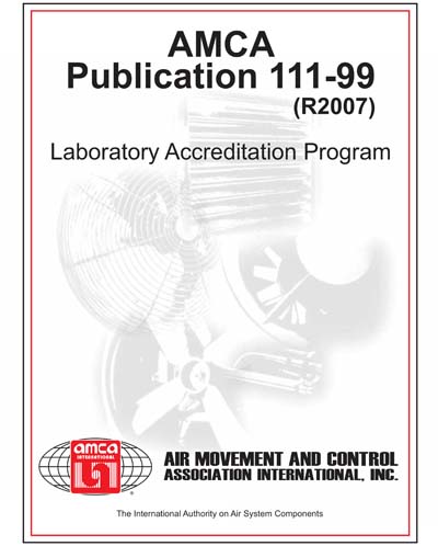 AMCA 111-99 (R2007) - Laboratory Accreditation Program