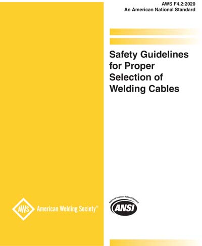 AWS F4.2-2020 - Safety Guidelines for Proper Selection of Welding Cables