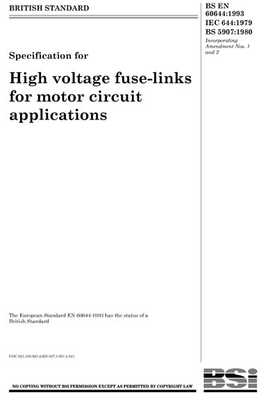 BS EN 60644:1993 - Specification for high voltage fuse-links for motor ...