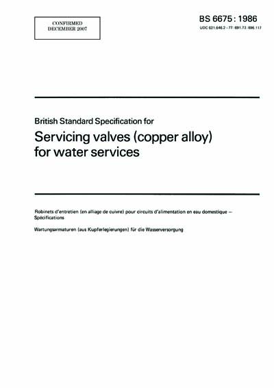 BS 6675:1986 - Specification for servicing valves (copper alloy) for ...
