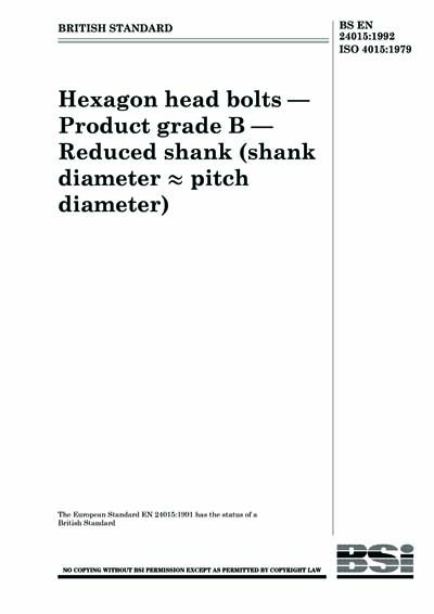 BS EN 24015:1992 - Hexagon head bolts. Product grade B. Reduced shank ...