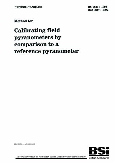 BS 7621:1993 - Method for calibrating field pyranometers by comparison ...