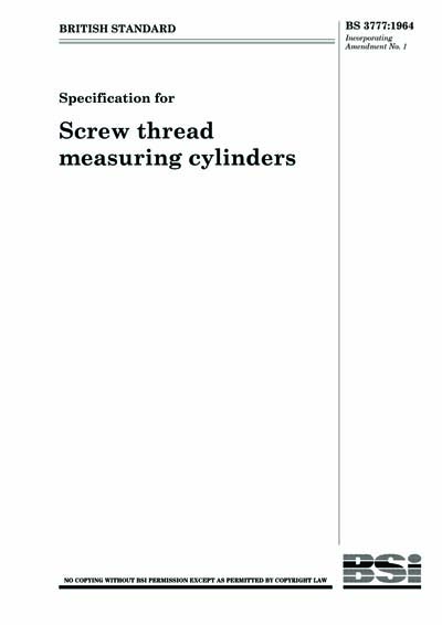 BS 3777:1964 - Specification for screw thread measuring cylinders ...