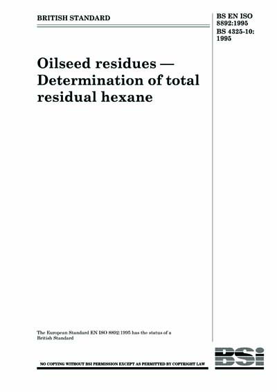 BS EN ISO 8892:1995 - Oilseed residues. Determination of total residual ...