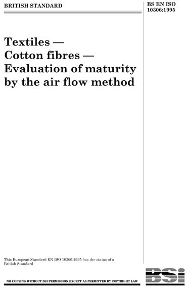 BS EN ISO 10306:1995 - Textiles. Cotton fibres. Evaluation of maturity ...