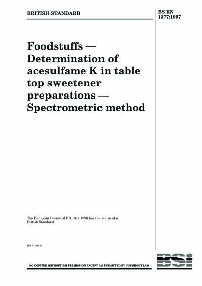 BS EN 1377:1997 - Foodstuffs. Determination of acesulfame K in table ...