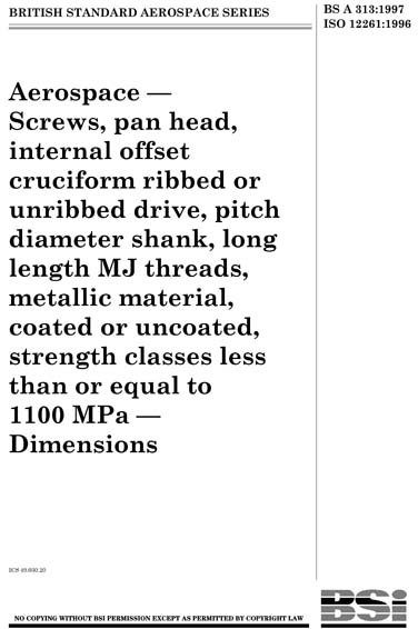 BS A 313:1997 - Areospace. Screws, pan head, internal offset cruciform ...