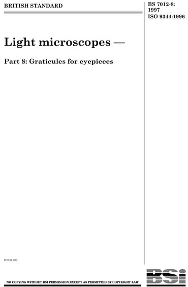 BS 7012-8:1997 - Light microscopes. Graticules for eyepieces (British ...