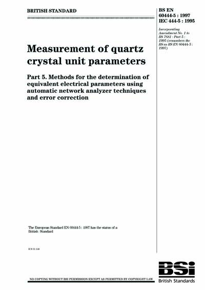 BS EN 60444-5:1997 - Measurement of quartz crystal unit parameters ...