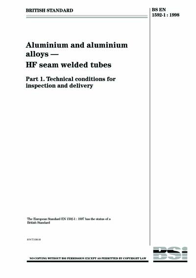 BS EN 1592-1:1998 - Aluminium and aluminium alloys. HF seam welded ...