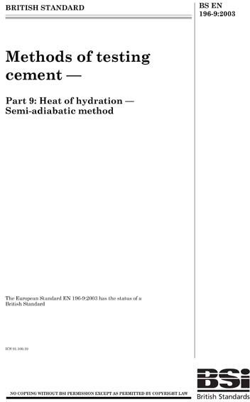 BS EN 196-9:2003 - Methods of testing cement. Heat of hydration. Semi ...