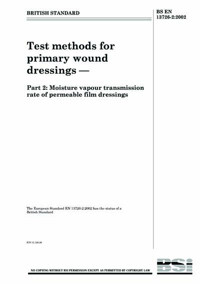 BS EN 13726-2:2002 - Test methods for primary wound dressings. Moisture ...