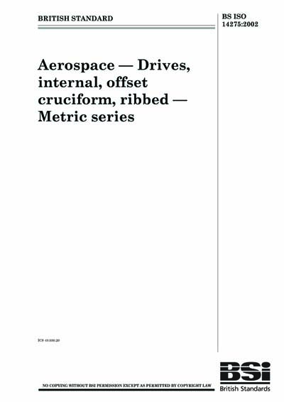BS ISO 14275:2002 - Aerospace. Drives, internal, offset cruciform ...