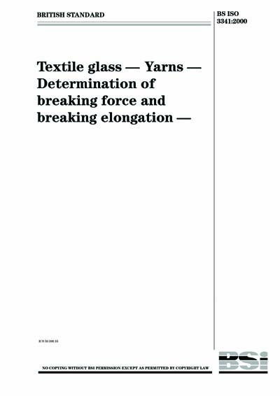 BS ISO 3341:2000 - Textile glass. Yarns. Determination of breaking ...