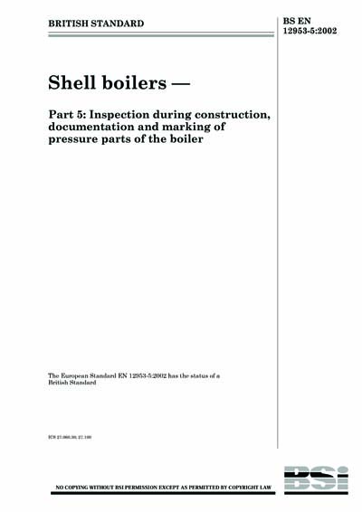 BS EN 12953-5:2002 - Shell boilers. Inspection during construction ...