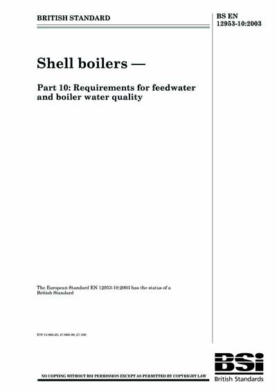 BS EN 12953-10:2003 - Shell boilers. Requirements for feedwater and ...