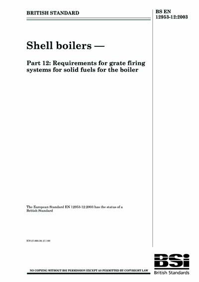 BS EN 12953-12:2003 - Shell boilers. Requirements for grate firing ...