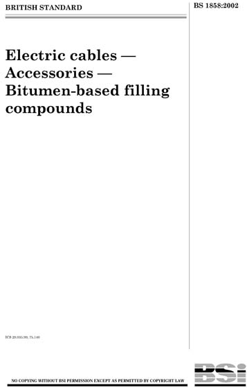 BS 1858:2002 - Electric cables. Accessories. Bitumen-based filling ...