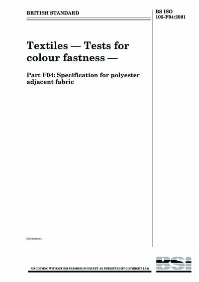BS ISO 105-F04:2001 - Textiles. Tests for colour fastness ...