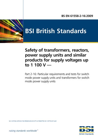 BS EN 61558-2-16:2009 - Safety of transformers, reactors, power supply ...