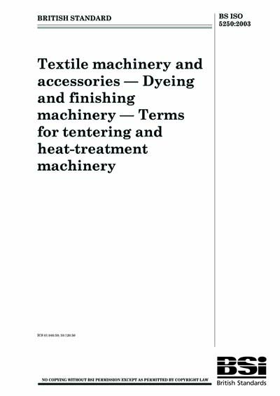 BS ISO 5250:2003 - Textile machinery and accessories. Dyeing and ...