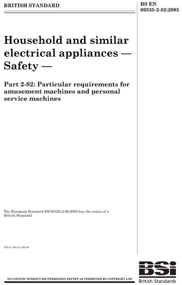 BS EN 60335-2-82:2003 - Specification for safety of household and ...