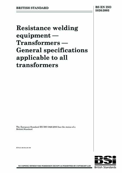 BS EN ISO 5826:2003 - Resistance welding equipment. Transformers ...