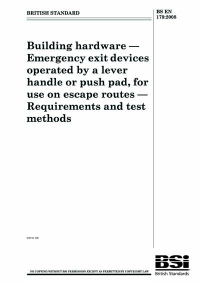 BS EN 179:2008 - Building hardware. Emergency exit devices operated by ...