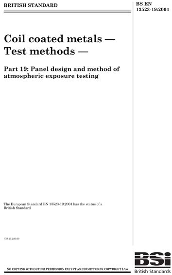 BS EN 13523-19:2004 - Coil coated metals. Test methods. Panel design ...