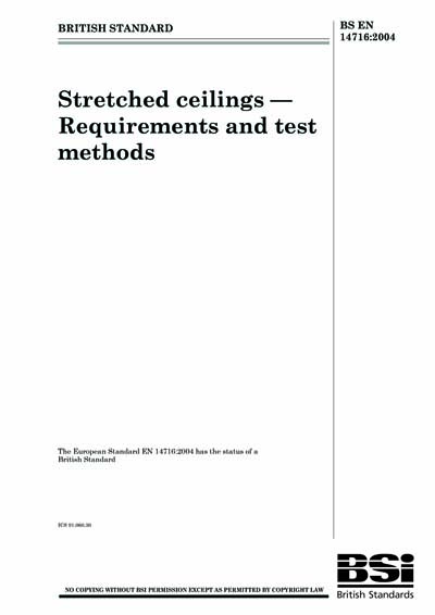 BS EN 14716:2004 - Stretched ceilings. Requirements and test methods ...