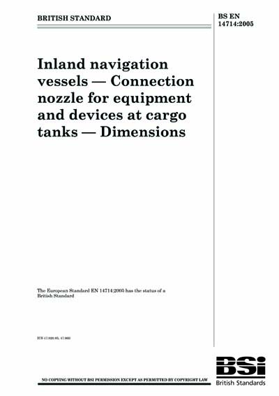 BS EN 14714:2005 - Inland navigation vessels. Connection nozzle for ...
