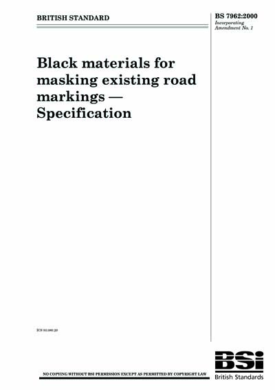 BS 7962:2000 - Black materials for masking existing road markings ...
