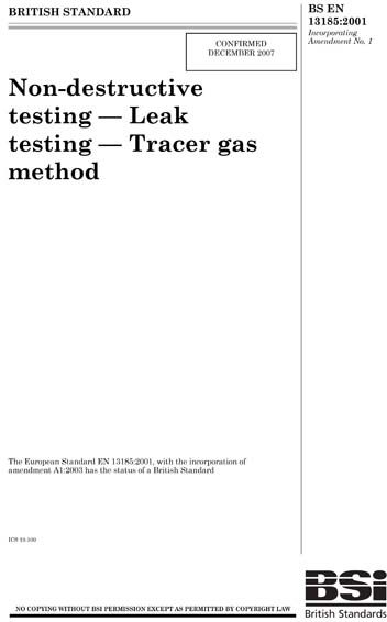 BS EN 13185:2001 - Non-destructive testing. Leak testing. Tracer gas ...