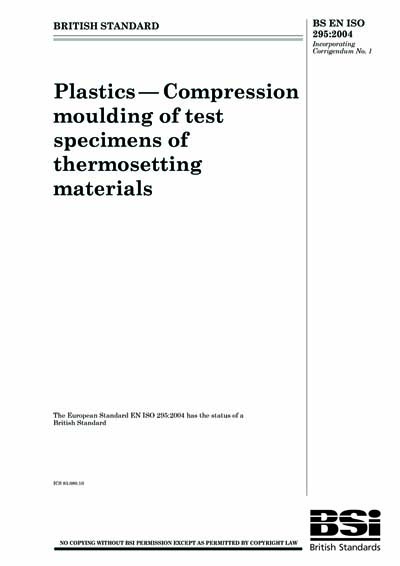 BS EN ISO 295:2004 - Plastics. Compression moulding of test specimens ...