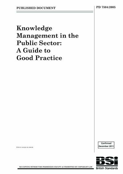 PD 7504:2005 - Knowledge management in the public sector. A guide to ...