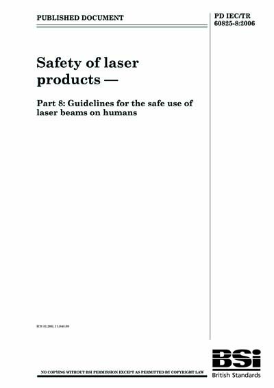 PD IEC/TR 60825-8:2006 - Safety of laser products. Guidelines for the ...