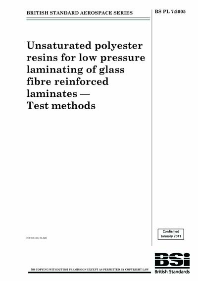 BS PL 7:2005 - Unsaturated polyester resins for low pressure laminating ...
