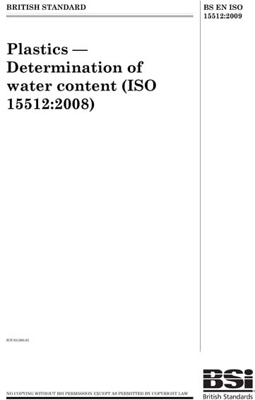 BS EN ISO 15512:2009 - Plastics. Determination of water content ...