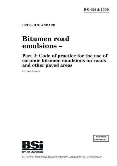 BS 434-2:2006 - Bitumen road emulsions. Code of practice for the use of ...