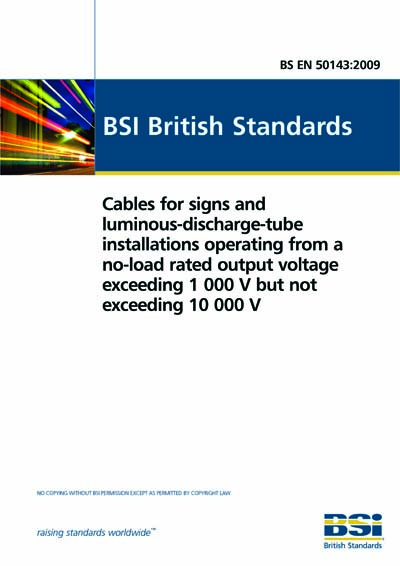 BS EN 50143:2009 - Cables for signs and luminous-discharge-tube ...