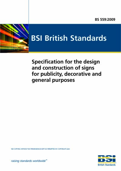 BS 559:2009 - Specification for the design and construction of signs ...