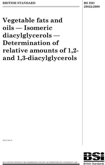 BS ISO 29822:2009 - Vegetable fats and oils. Isomeric diacylglycerols ...