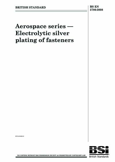 BS EN 2786:2008 - Aerospace series. Electrolytic silver plating of ...