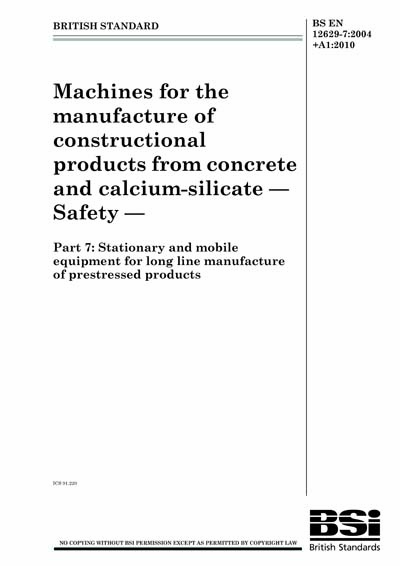 BS EN 12629-7:2004+A1:2010 - Machines for the manufacture of ...