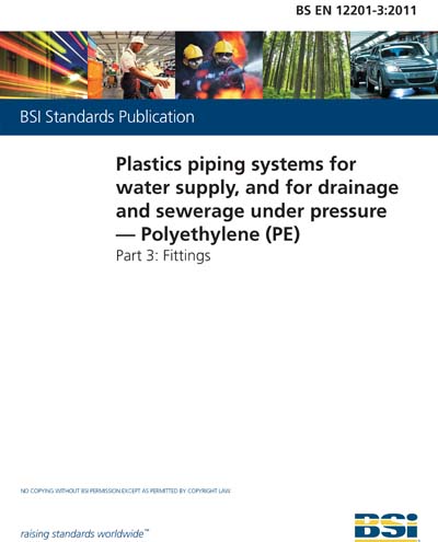 BS EN 12201-3:2011 - Plastics piping systems for water supply, and for ...