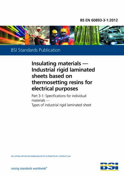BS EN 60893-3-1:2012 - Insulating materials. Industrial rigid laminated ...