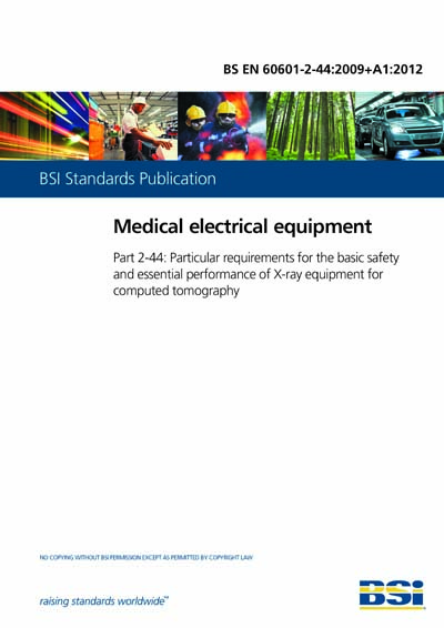 BS EN 60601-2-44:2009+A1:2012 - Medical electrical equipment ...