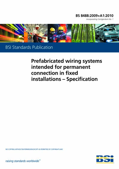 BS 8488:2009+A1:2010 - Prefabricated wiring systems intended for ...