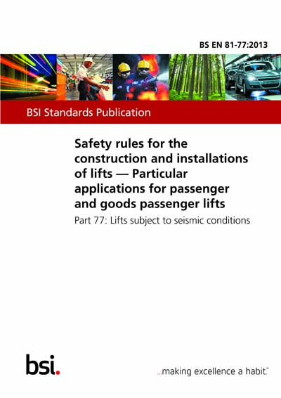 BS EN 81-77:2013 - Safety rules for the construction and installations ...