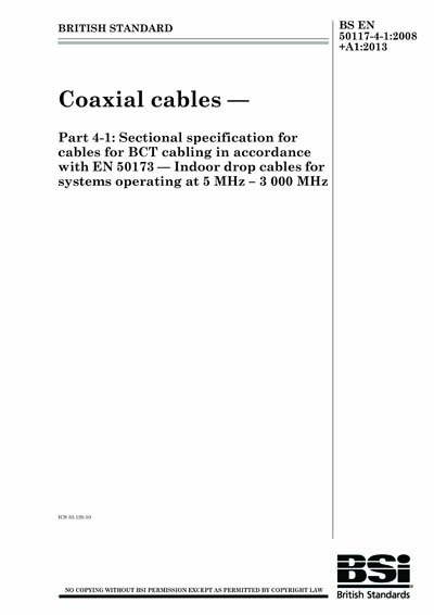 BS EN 50117-4-1:2008+A1:2013 - Coaxial cables. Sectional specification ...